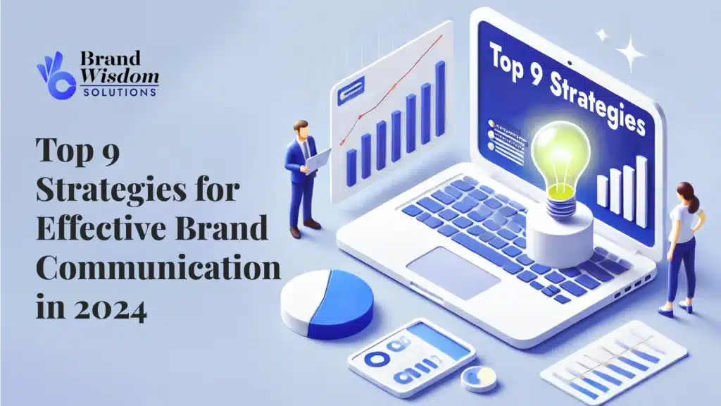 Top 9 Strategies for Effective Brand Communication in 2024 | Brand ...